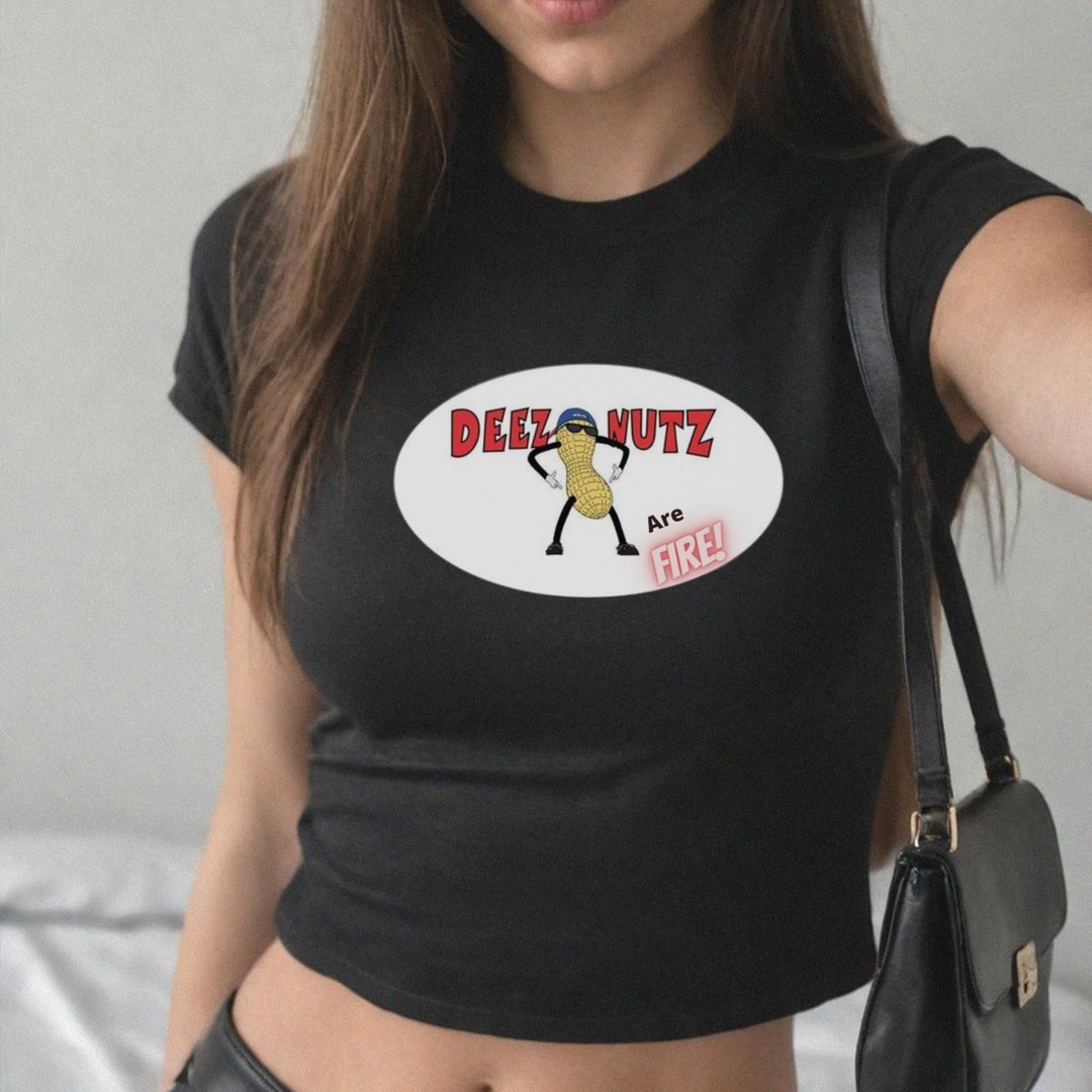 Y2K Baby Tees, Deez Nuts Are Fire Shirt, Pop Culture Shirts, Y2K Crop ...