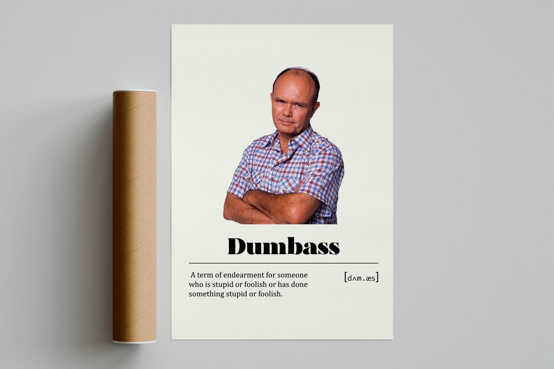 Red Forman Dumbass Poster TV Show Poster Minimalist Movie Poster ...