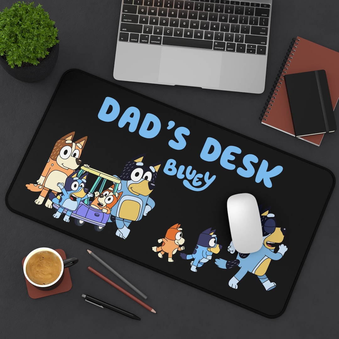 Bluey Bandit Dad's Desk Mat,bluey Lover, Bandit,father's Day Gift,dad's ...