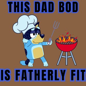 Bluey Bandit This Dad Bod is Fatherly Fit Fun Father's Day Apron Gift ...