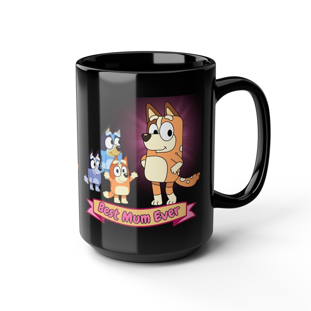 Best Mum Ever Mug, Blue Dog Cartoon Mothers Day Gift ,sister, Daughter ...