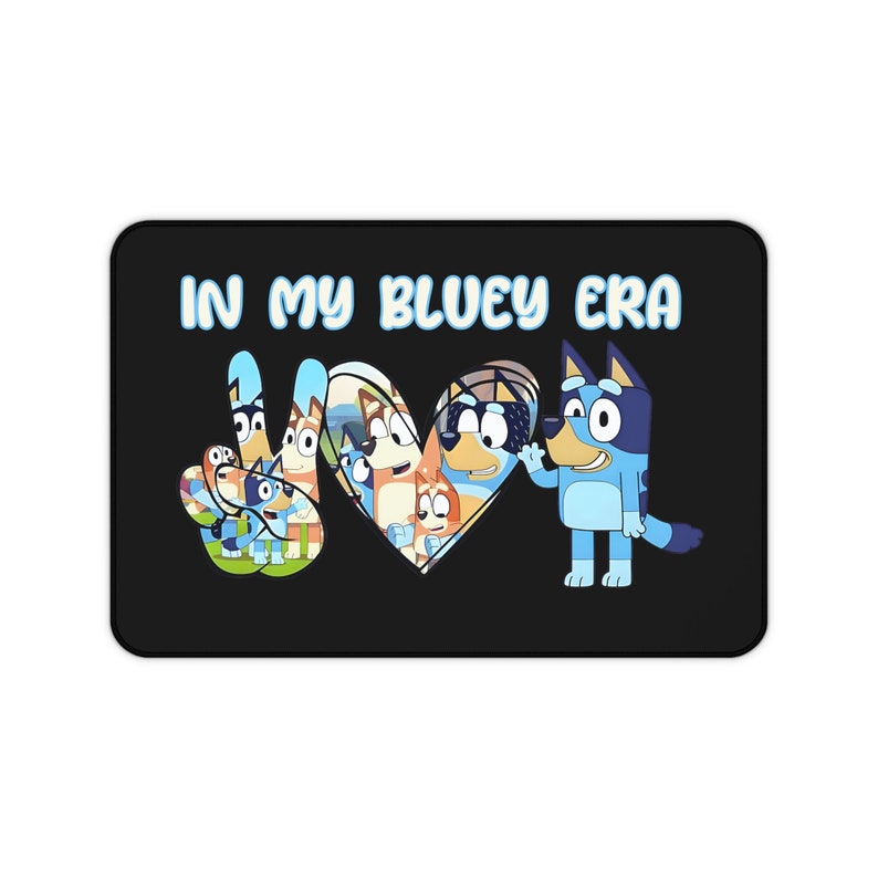 In My Bluey Era Desk Mat, Bluey Office Decor, Busy Mom, Bluey Life ...
