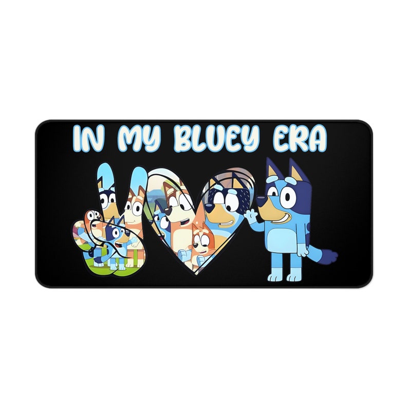 In My Bluey Era Desk Mat, Bluey Office Decor, Busy Mom, Bluey Life ...
