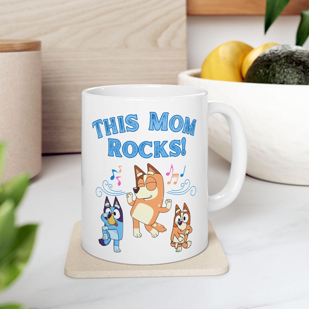 Chilli Heeler 'this Mom Rocks' Mug, Bluey Mother's Day Gift - Etsy