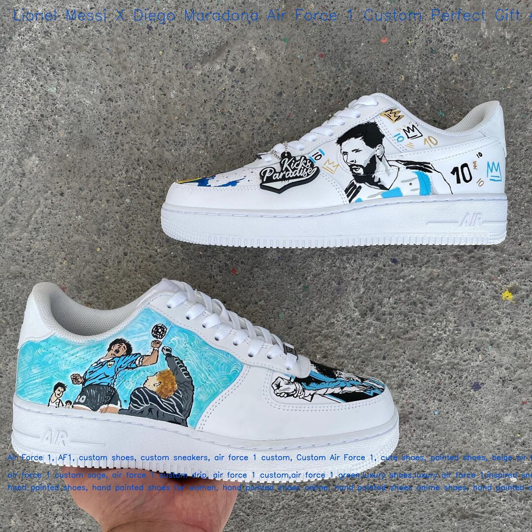 Lionel Messi X Diego Maradona Air Force 1 Custom Perfect Gift Air Force ...