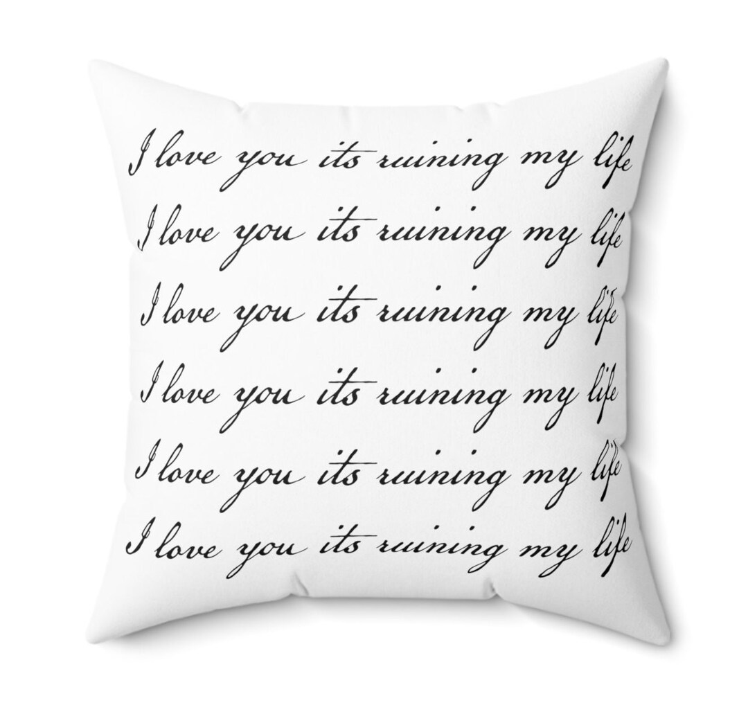 I Love You Its Ruining My Life Fortnight TTPD Square Pillow - Etsy