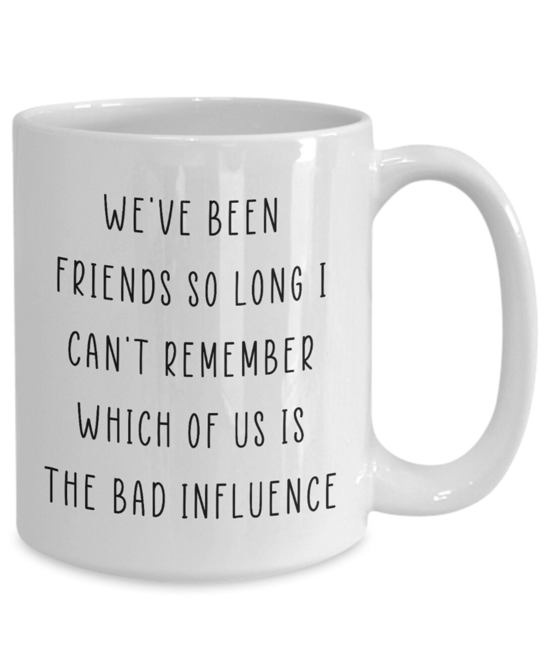 Best Friends Mug Gift for Best Friend Bad Influence Coffee Cup Long ...