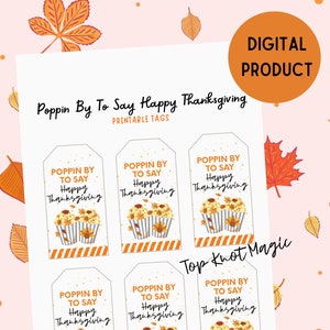 Printable Thanksgiving Gift Tags, Poppin by to Say Thank You Gift Tag ...