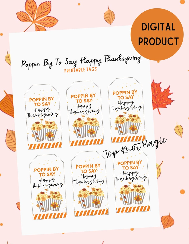 Printable Thanksgiving Gift Tags, Poppin by to Say Thank You Gift Tag ...