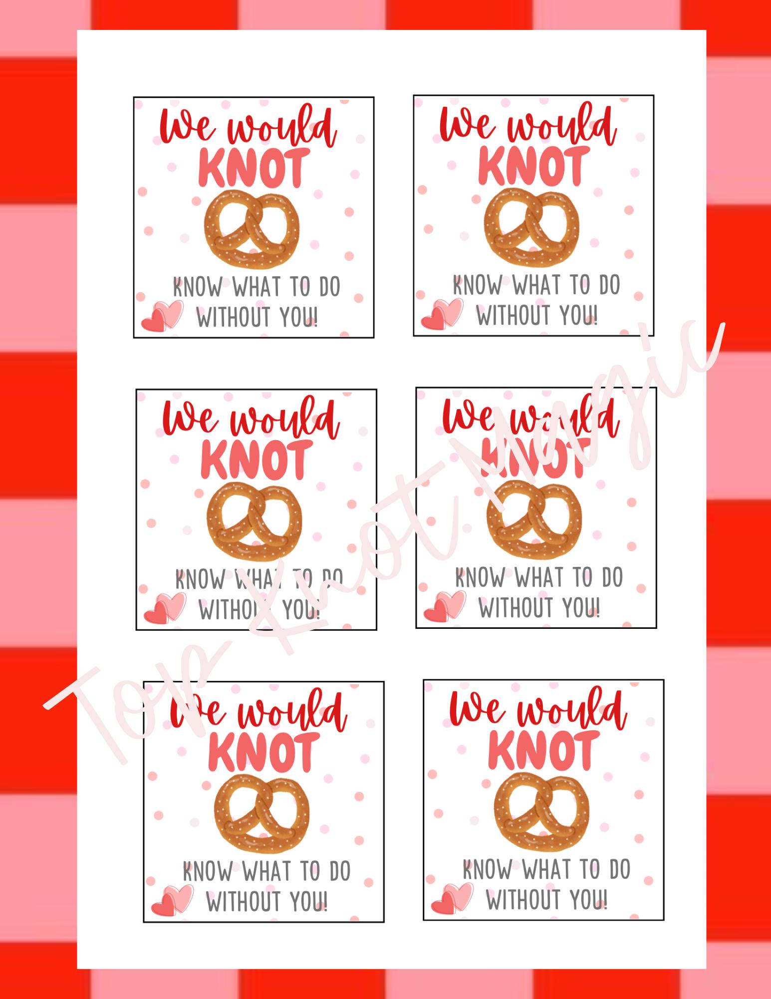 Pretzel Gift Tag, Do Knot Know What We Would Do Without You, Valentines ...