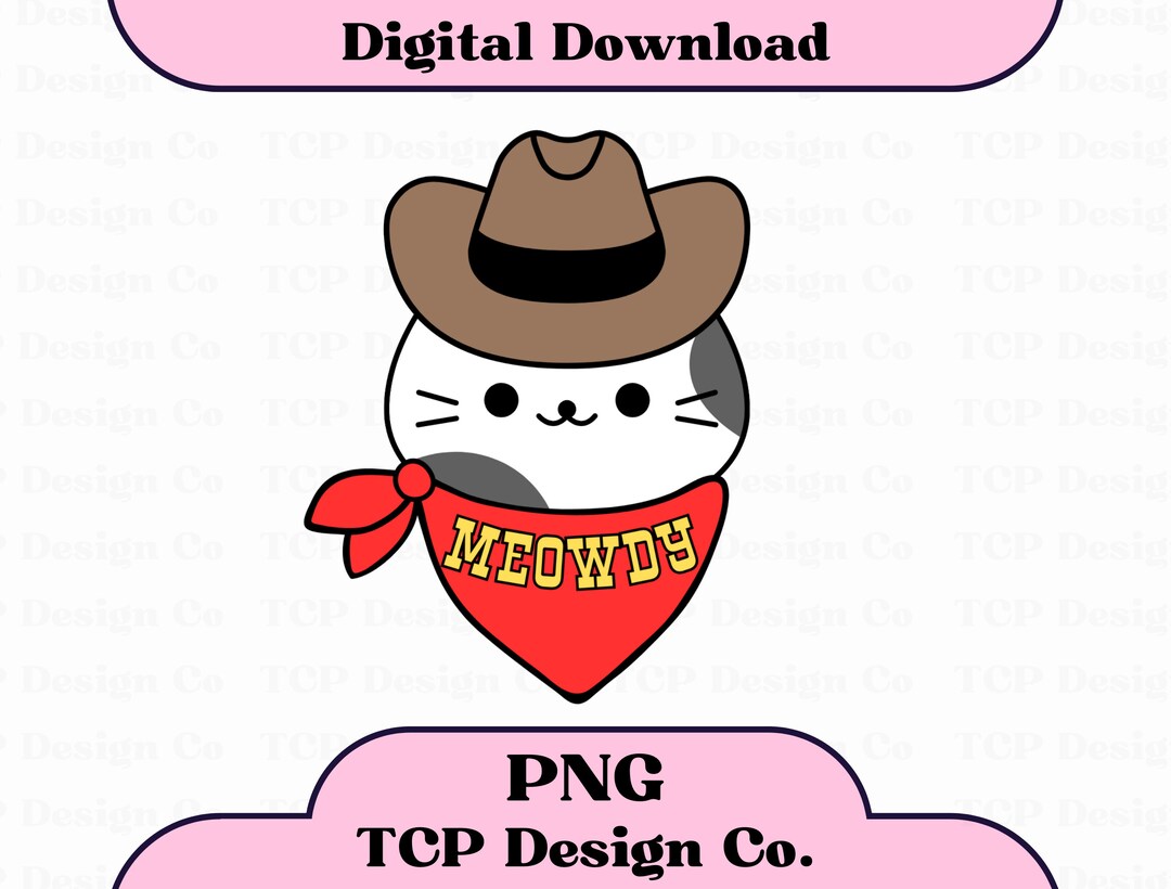 Meowdy Cat PNG Digital Design for Stickers Sublimation Tshirts Mugs ...