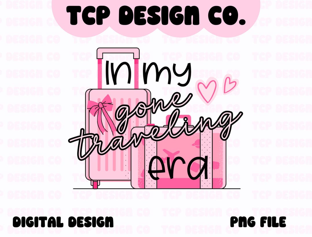 In My Gone Traveling Era PNG Digital Design for Stickers Sublimation ...