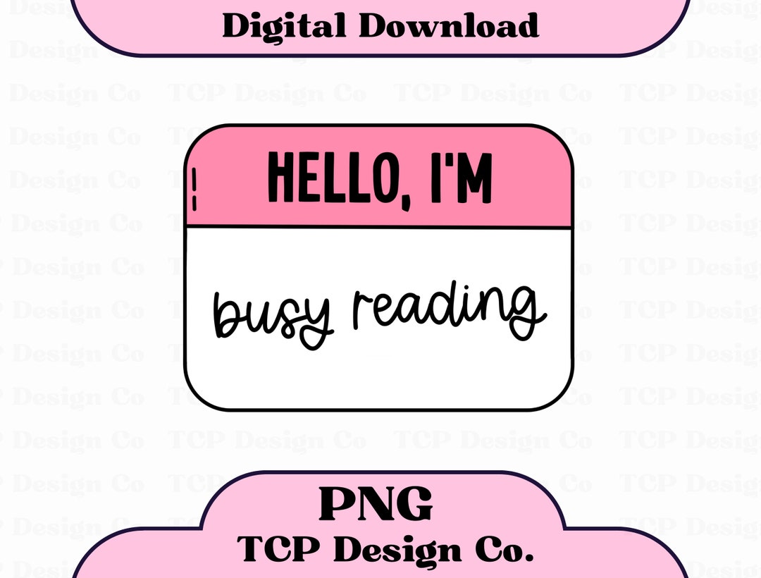 Hello I'm Busy Reading PNG: Funny Bookish Booktrovert Design (digital ...