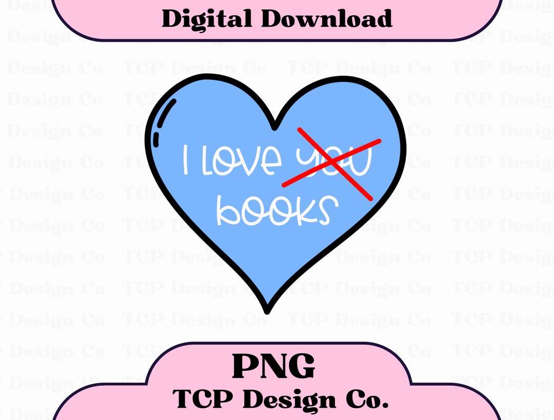 I Love Books PNG: Bookish Booktrovert Heart Design (digital Download ...
