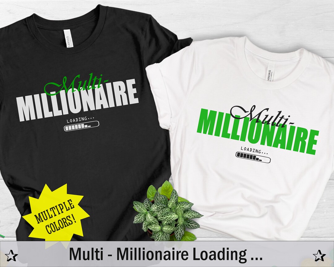 Multi Millionaire Loading T-shirt Bitcoin Crypto Motivation Business ...
