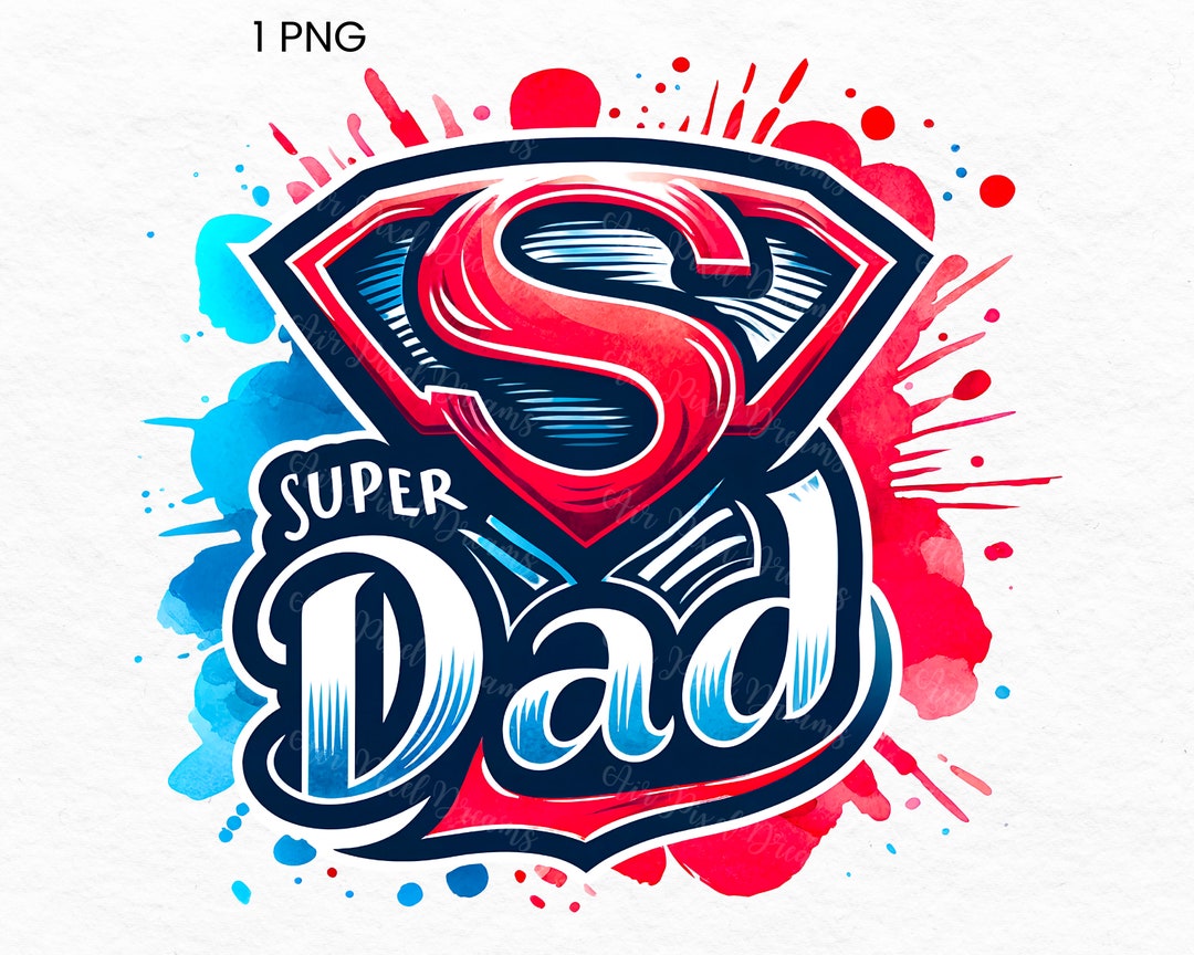 Super Dad Png, Dad Png, Fathers Day Clipart, Daddy Png, Gift for Dad ...