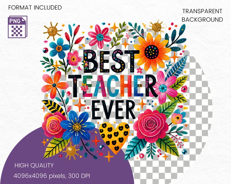 Best Teacher Ever Colorful Floral Clipart Teacher Graphics Teacher ...