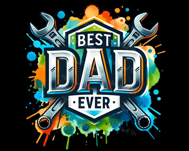 Best Dad Ever Png, Super Dad Png, Dad Png, Fathers Day Clipart, Daddy ...