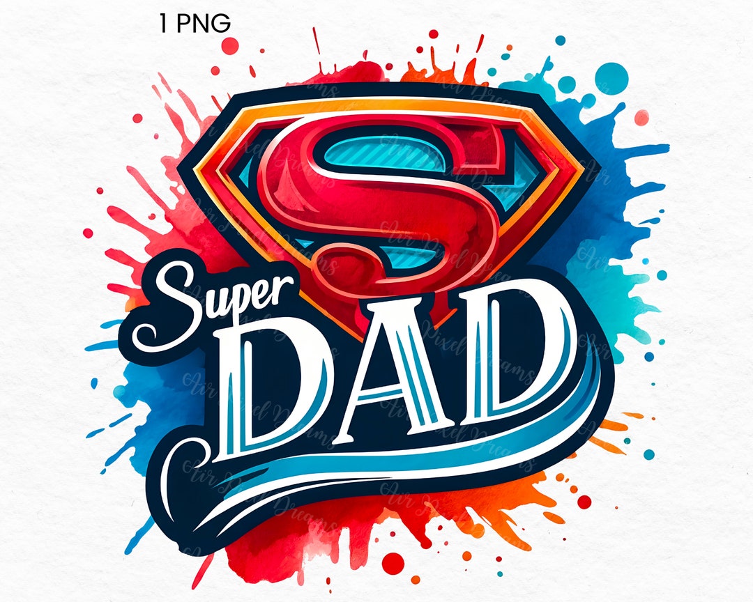 Super Dad Png, Dad Png, Fathers Day Clipart, Daddy Png, Gift for Dad ...