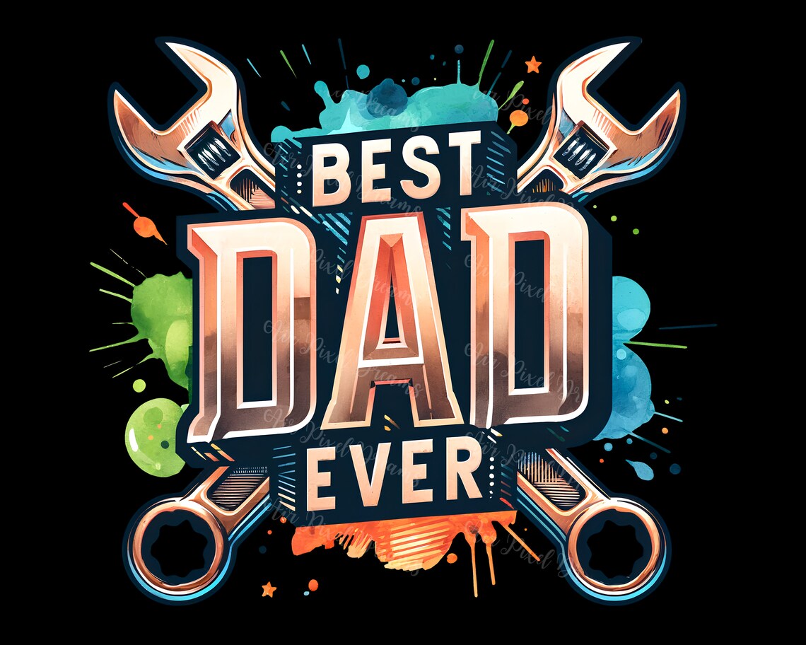 Best Dad Ever Png, Super Dad Png, Dad Png, Fathers Day Clipart, Daddy ...