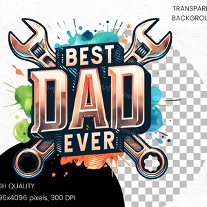 Best Dad Ever Png, Super Dad Png, Dad Png, Fathers Day Clipart, Daddy ...