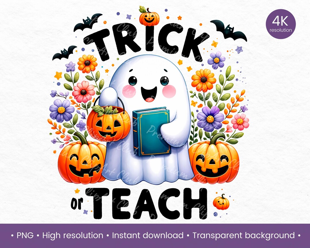 Trick or Teach Ghost Teacher PNG Cute Halloween Ghost With Pumpkins ...