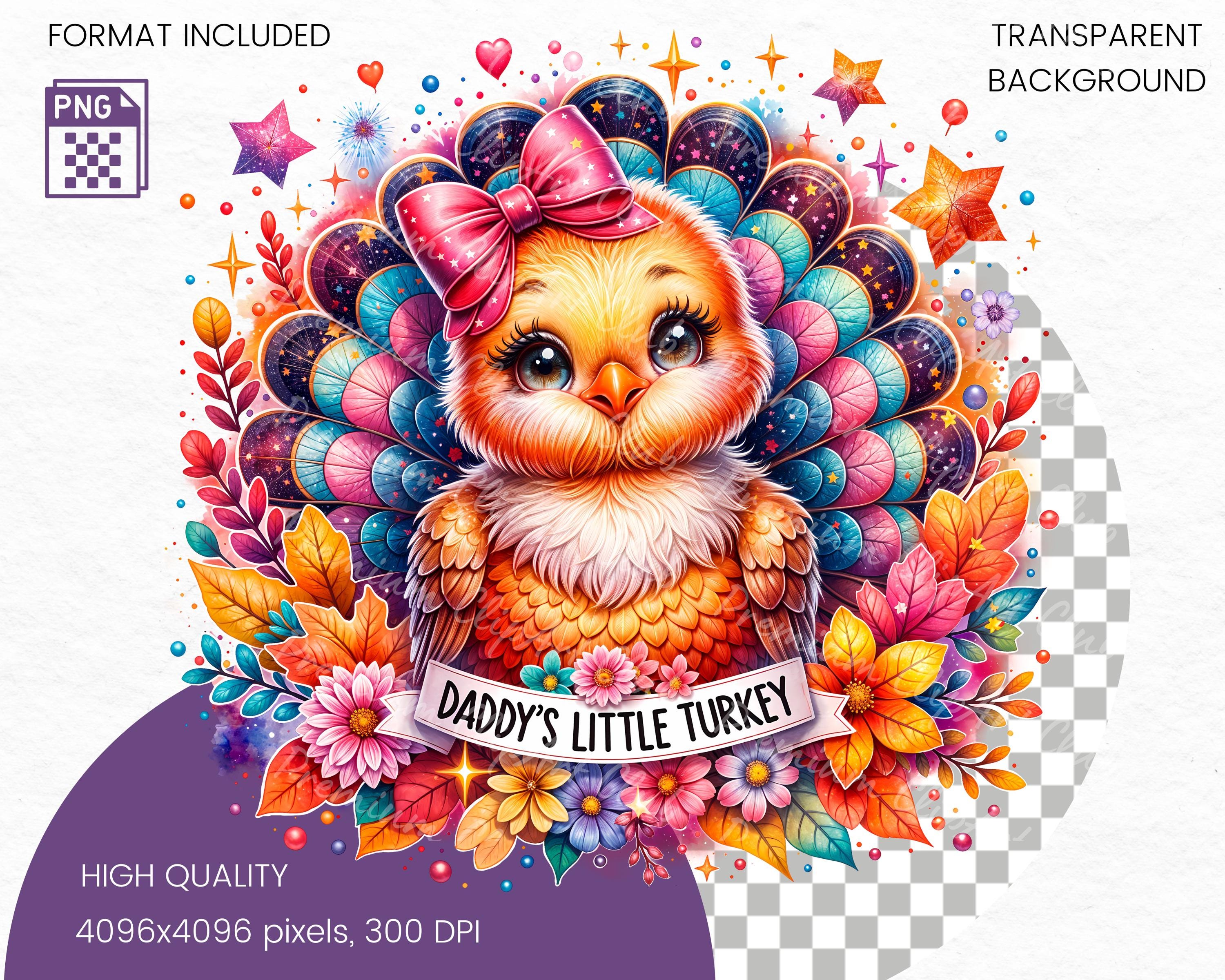 Daddy's Little Turkey PNG, Baby Turkey Clipart, Cute Thanksgiving Baby ...