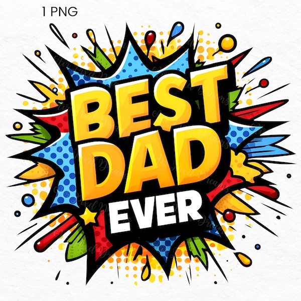 Dad Png, Best Dad Ever Png, Super Dad Png, Fathers Day Clipart, Daddy ...