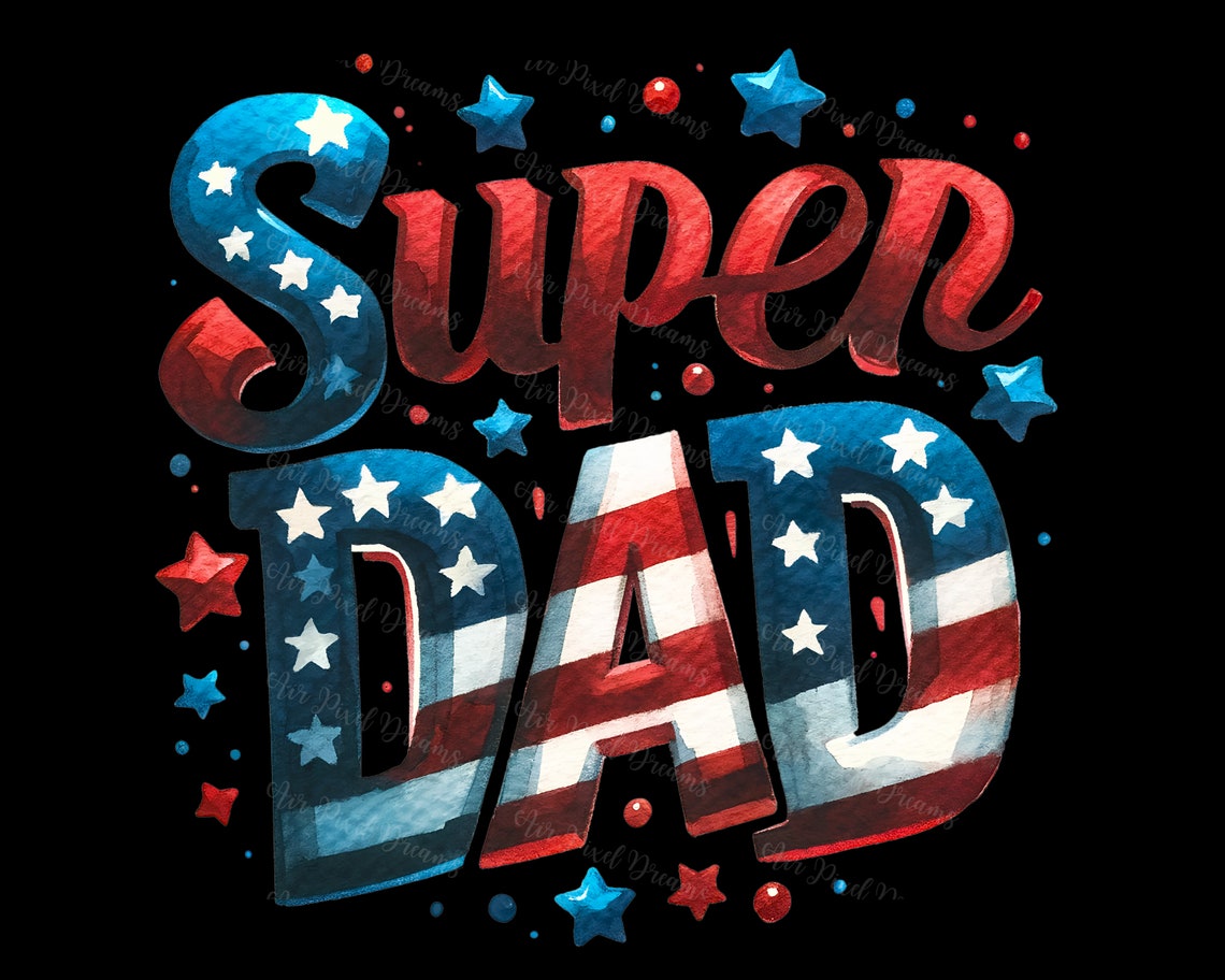 Super Dad PNG Clipart - Digital Download, Father's Day Sublimation, USA ...