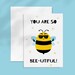Bee You Are Bee-utiful Card, Bee Card, Cute Bee Cards, Greeting Cards ...