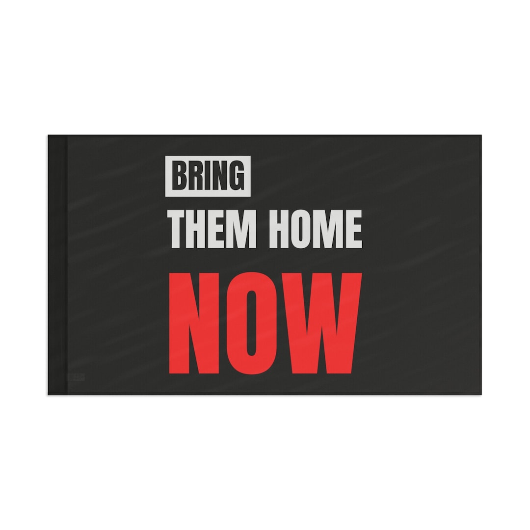 Bring Them Home Now Hostage Return Flag 18x12, 36x24, 60x36 - Etsy