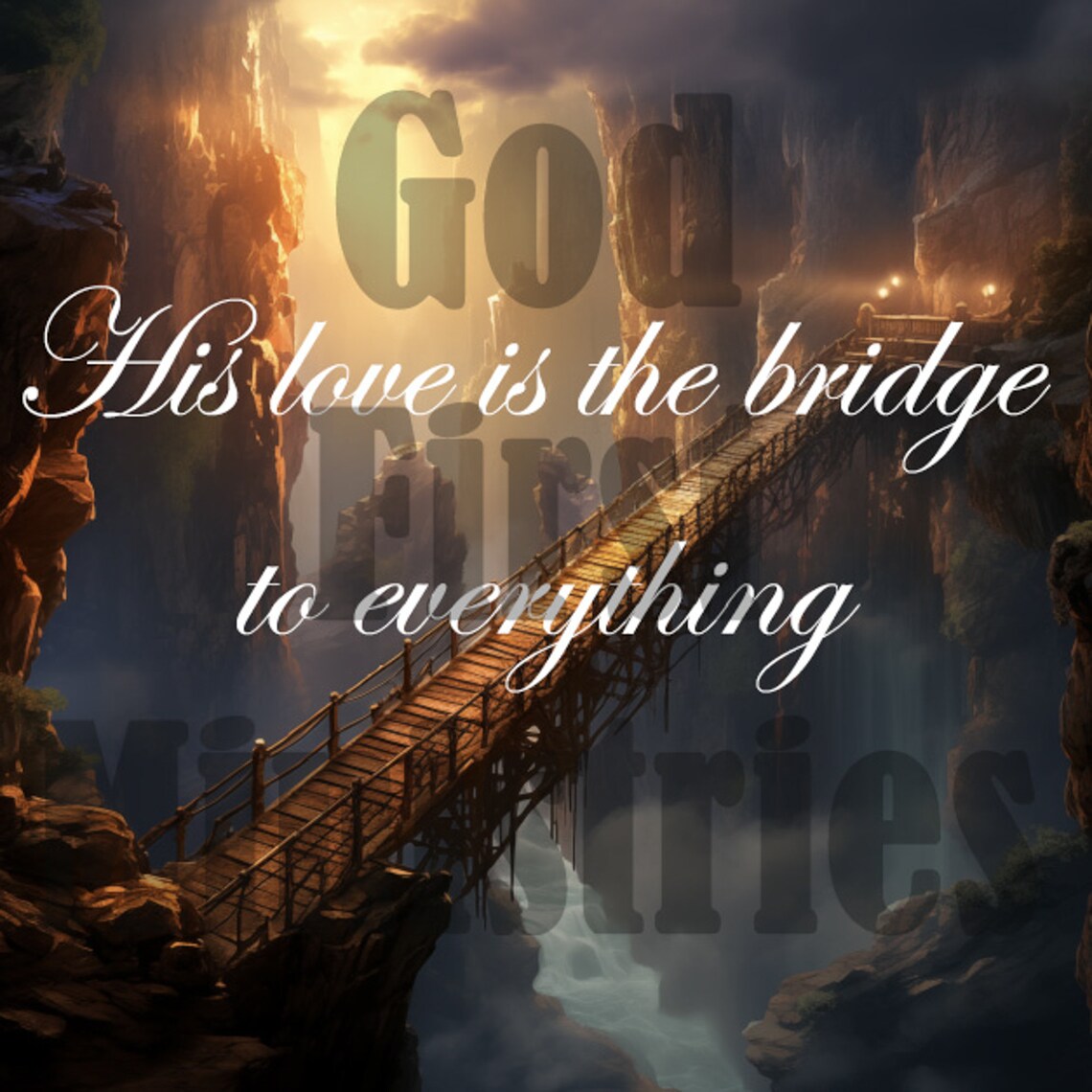 His Love is the Bridge - Christian Digital Artwork for Desktop ...