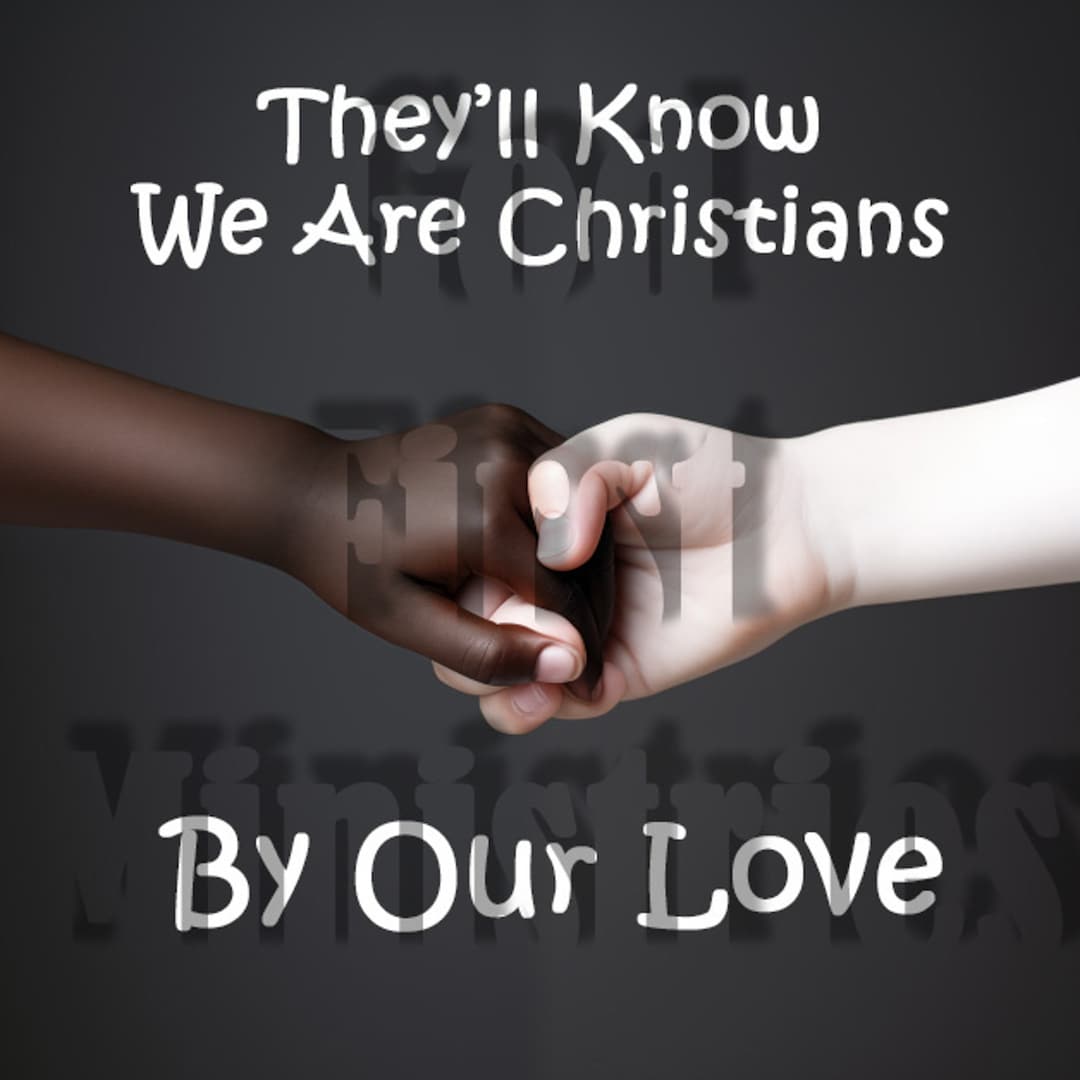 They'll Know We Are Christians -christian Digital Artwork for Desktop ...