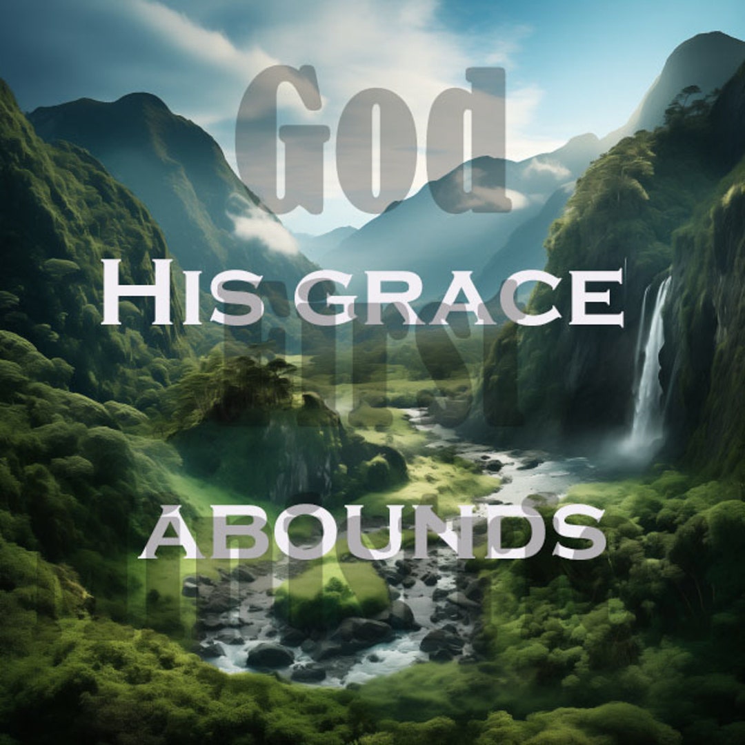 His Grace Abounds - Christian Digital Artwork for Desktop Wallpaper, E ...
