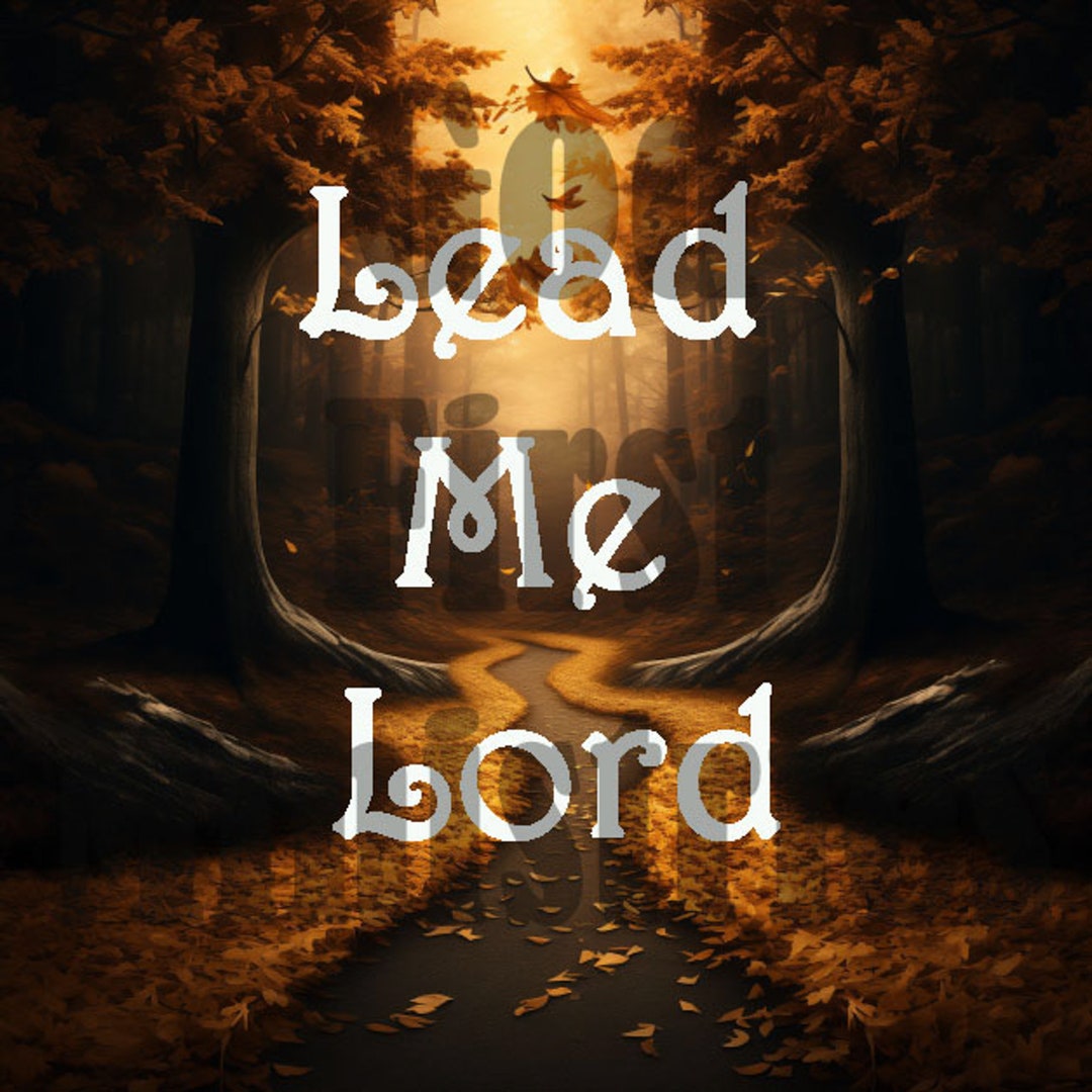 Lead Me Lord - Christian Digital Artwork for Desktop Wallpaper, E-cards ...