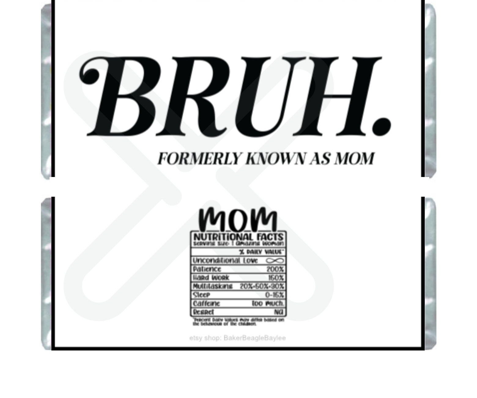 Candy Bar Wrapper for Chocolate Bars MOM Bruh Mother's Day Favor Gift ...