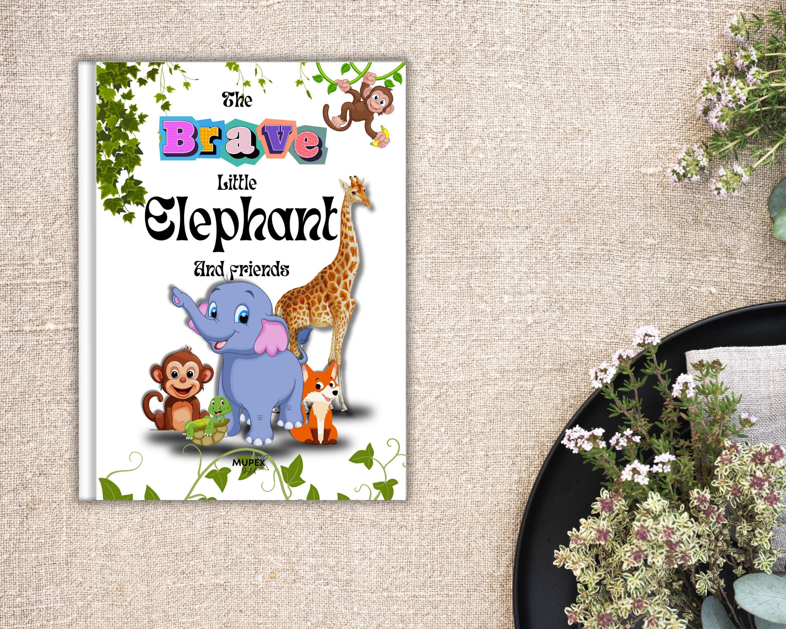 The Brave Little Elephant and Friends - Illustrated Children's E-book ...