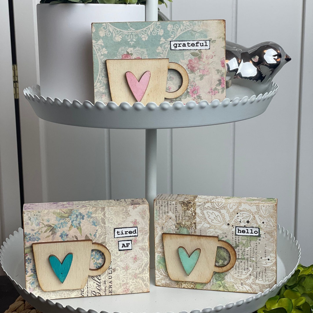 Coffee Cup Shelf Sitters 3x4. Grateful. Tired AF. Hello. Coffee Wood ...