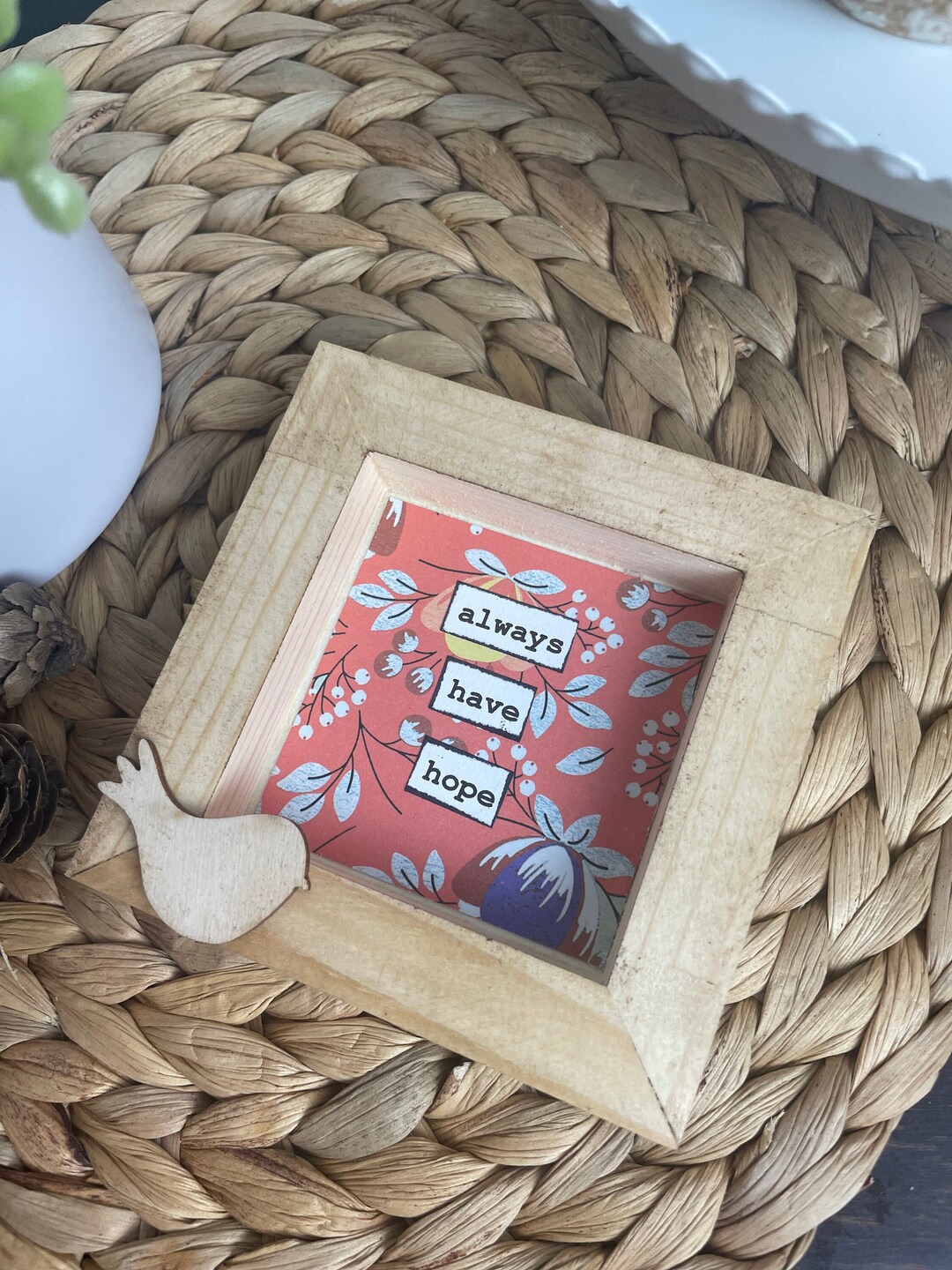Bird Shadow Box 4x4. Always Have Hope. Floral Print. Shelf Sitter. Tier ...