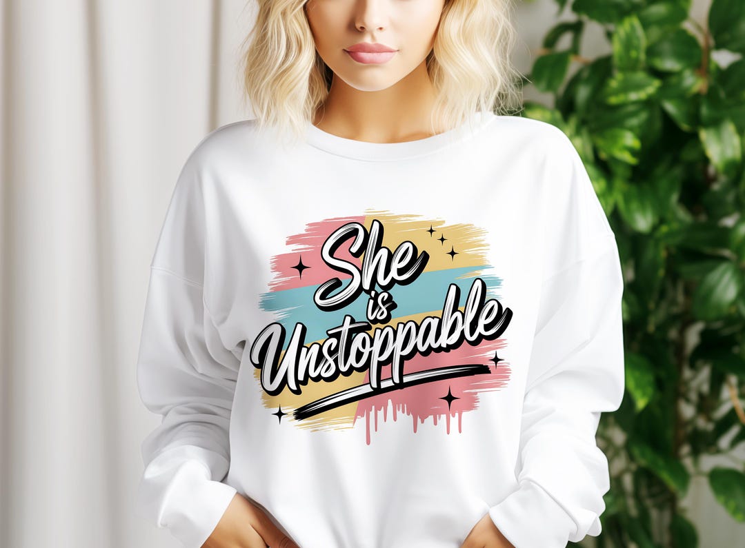 Unstoppable PNG, Empowerment Shirt Design, Girl Power Sublimation PNG ...