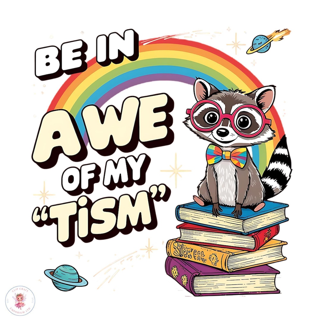 Be in Awe of My Tism PNG | Autism Awareness Sublimation Design | Funny ...