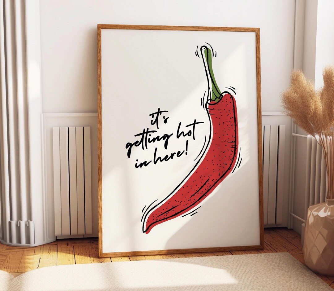 Chilli Poster, Pepper Print, It's Getting Hot in Here, Funky Kitchen ...