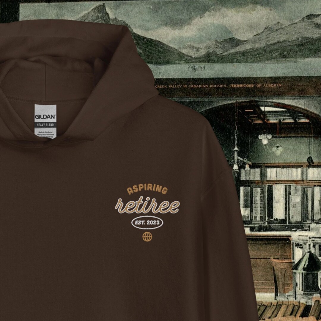 Aspiring Retiree / Retirement Gift / Embroidered Hoodie - Etsy