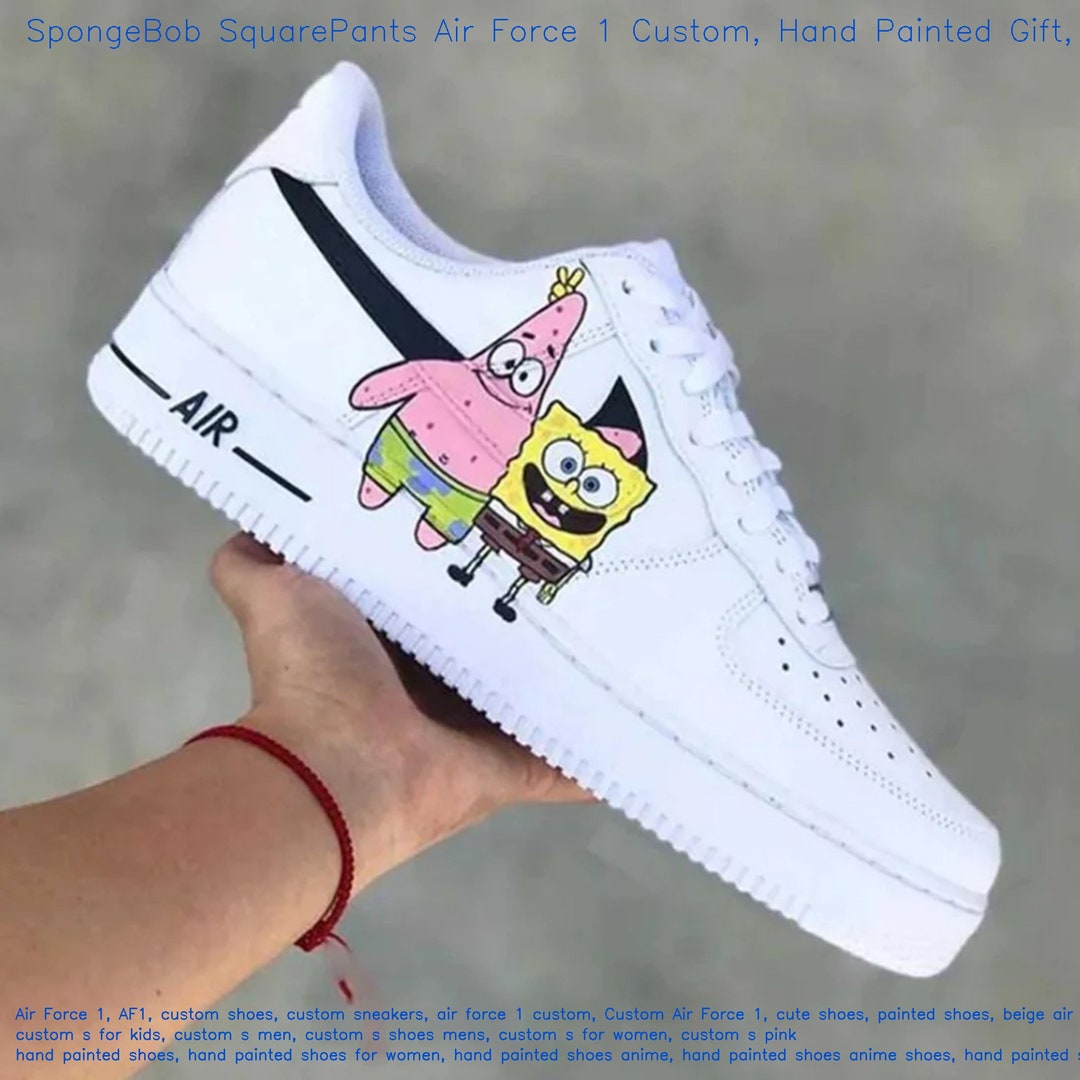 Spongebob Squarepants Air Force 1 Custom Hand Painted Gift Af1 ...