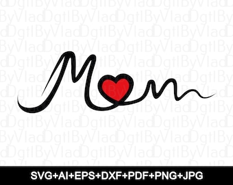 Mom With Heart SVG Mom, Mother's Day PNG Hand Lettered Cursive Text ...