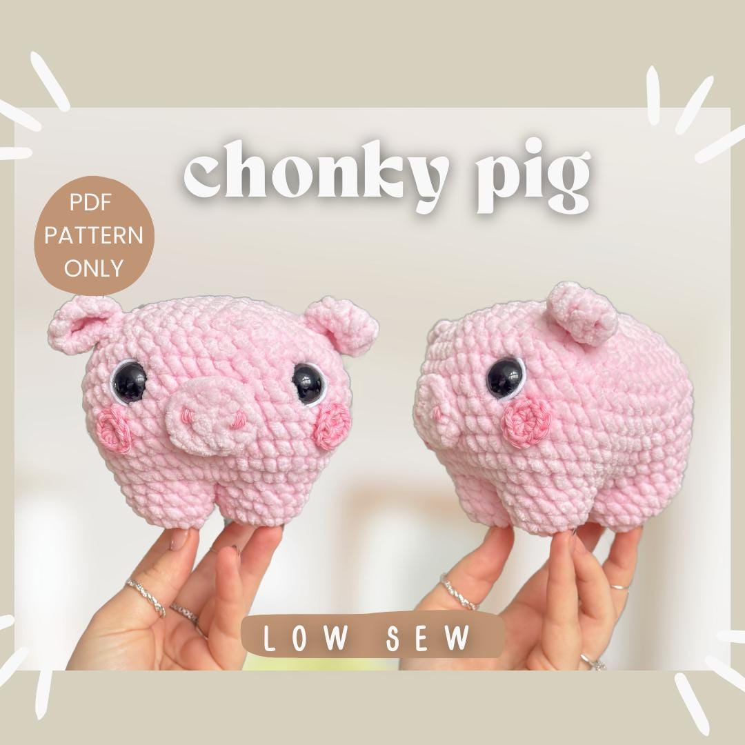 Chonky Pig | LOW SEW Crochet Pattern | Intermediate Difficulty | Quick ...