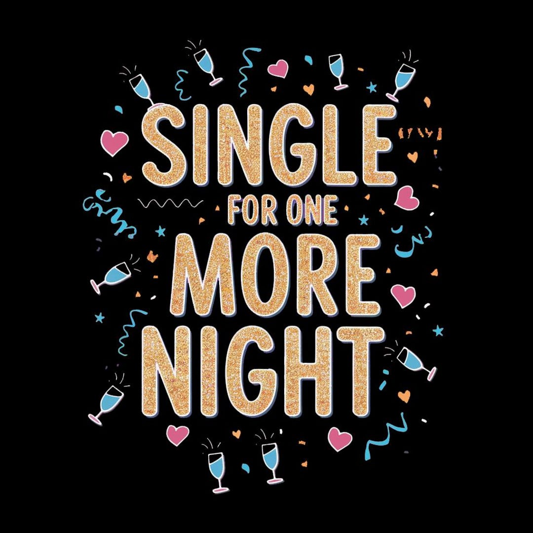 Bachelorette Party PNG, Single for One Night Tee, Bridal Party Gifts ...