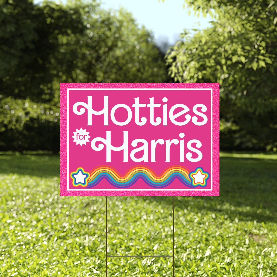 Hotties for Harris Yard Sign, Harris for President, Democrat Garden ...