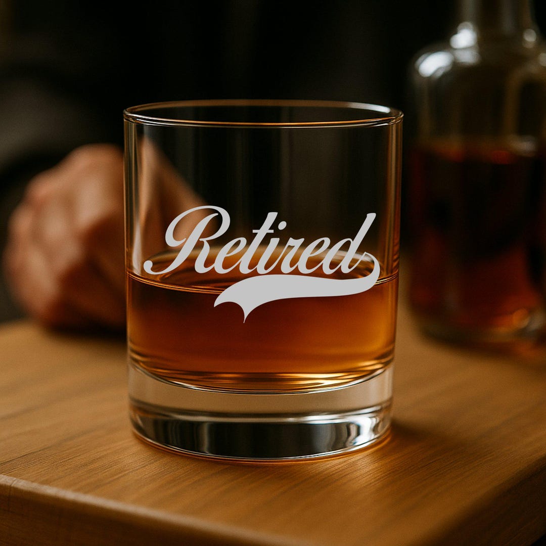 Retired Whiskey Glass, 11oz Rocks Glass Retirement Gift for Men or ...