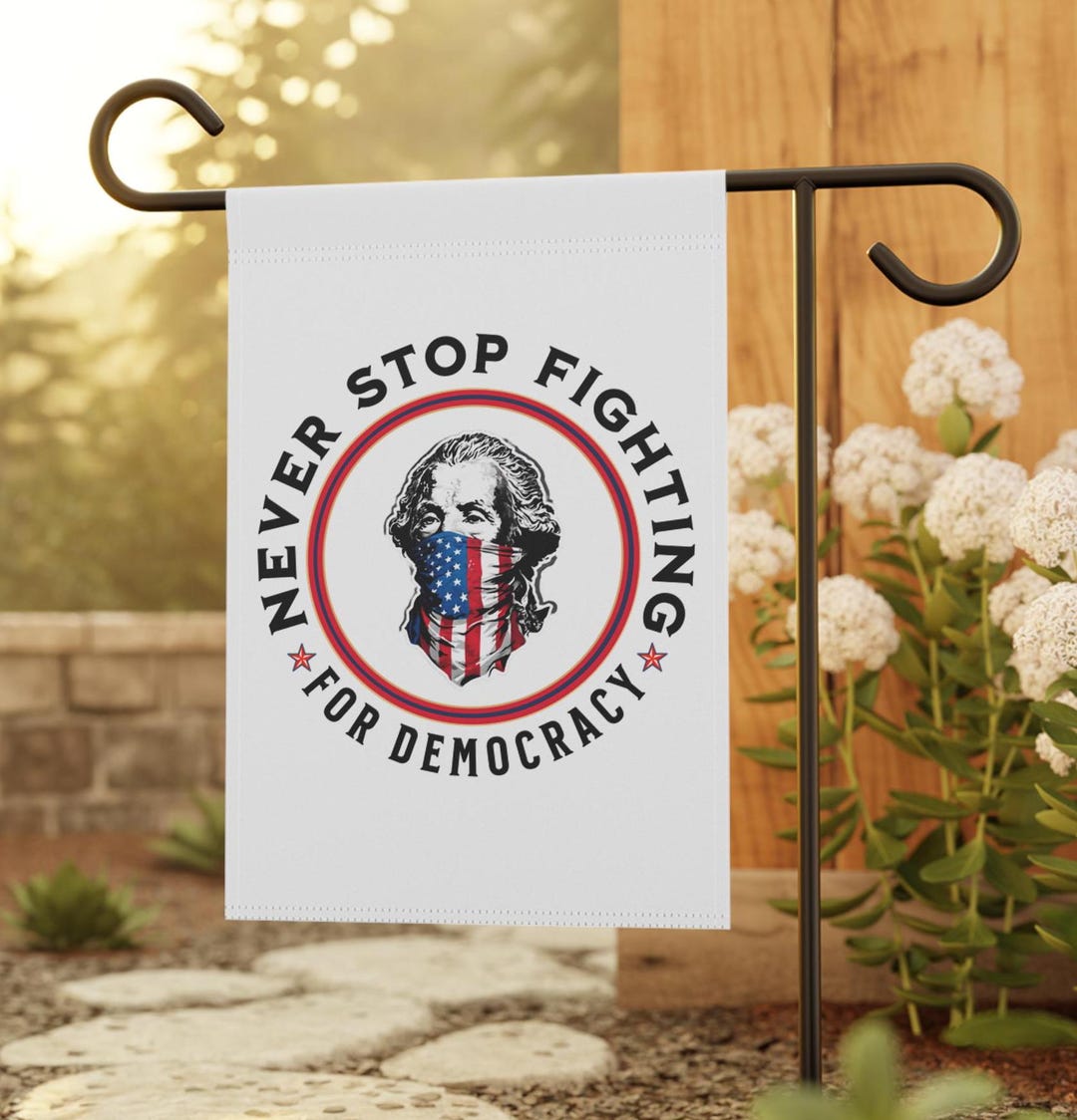 Never Stop Fighting for Democracy Home and Garden Flag, Veterans Gift ...